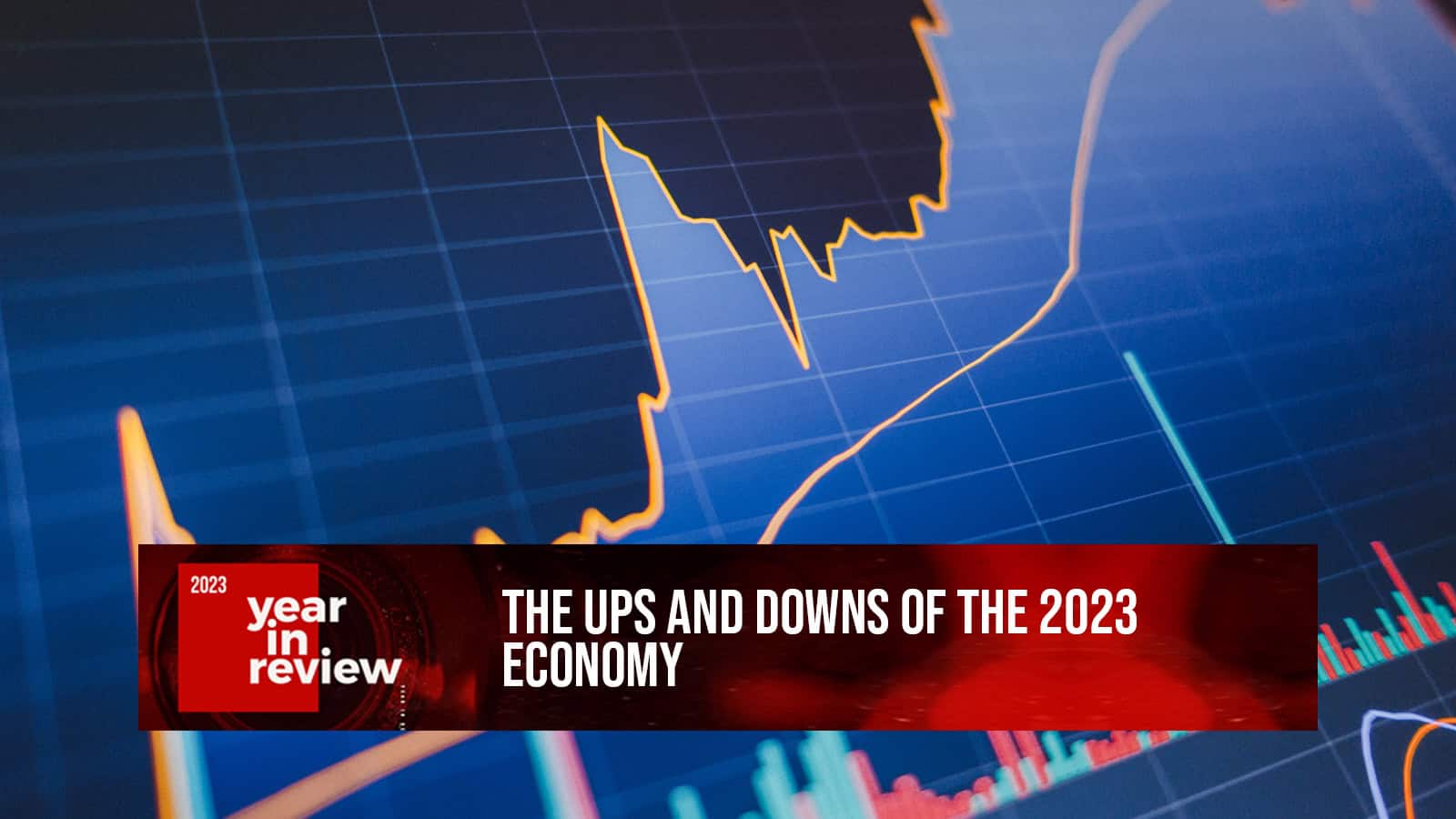 The Ups and Downs of the 2023 Economy - Our News